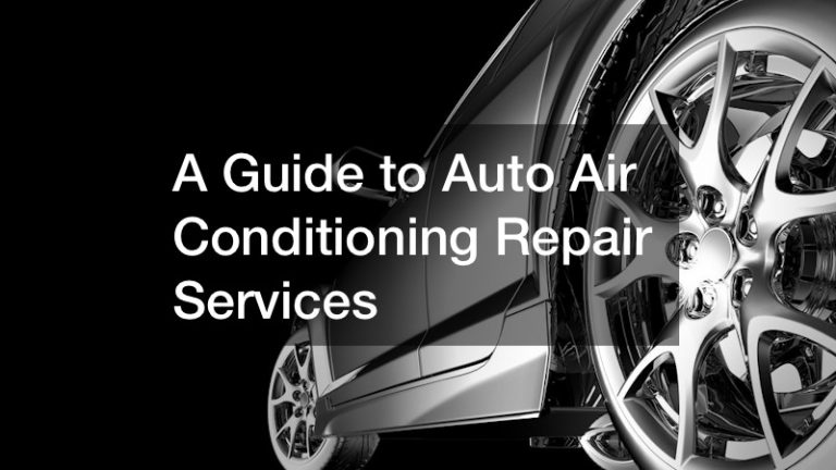 A Guide to Auto Air Conditioning Repair Services - How to Value an ...